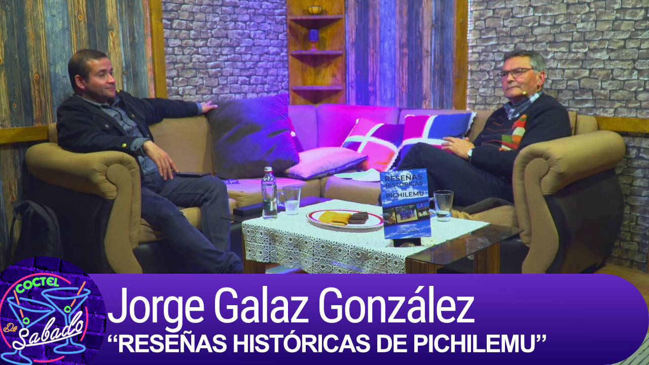 Cóctel de Sábado 2025: Jorge Galaz, “Reseñas históricas de Pichilemu ...